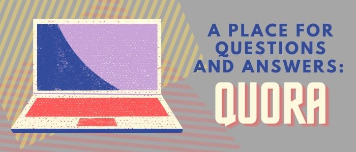 A Place For Questions And Answers: Quora - Building Your Website ...