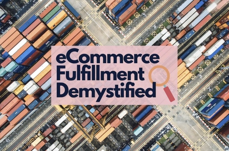 A Simple Guide to eCommerce Fulfillment - Building Your Website ...