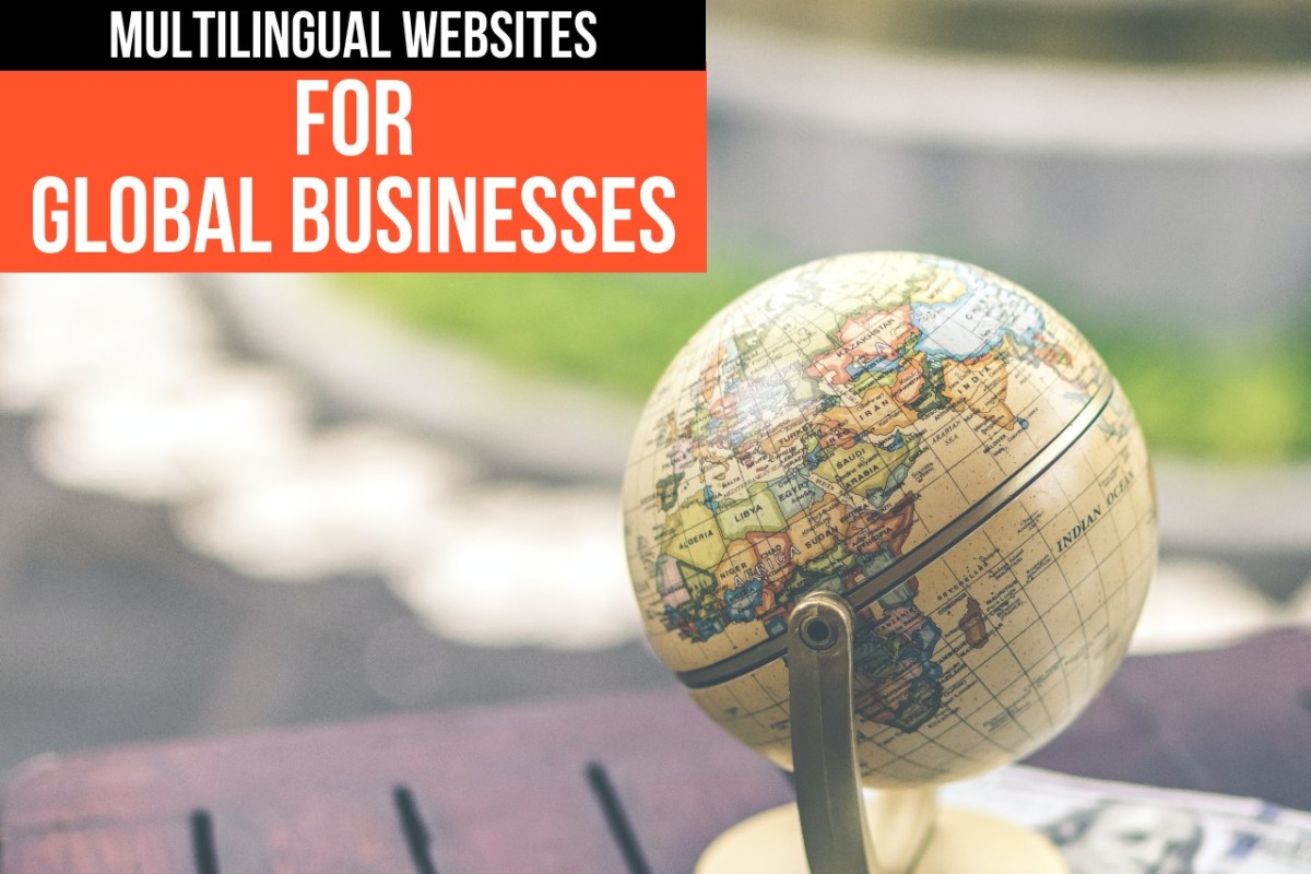 Take Your Business Global with Multilingual Websites - Building Your ...