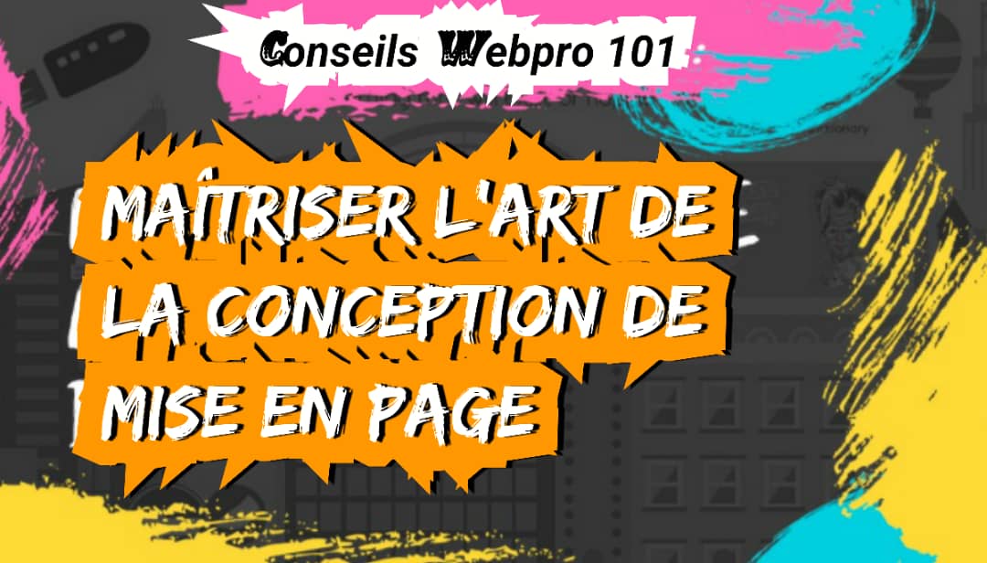 Comment Maîtriser L’art De La Mise En Page ? - Créer votre site web ...