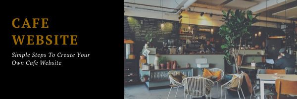 Take Your Cafe Online with a Cafe Website - Building Your Website ...