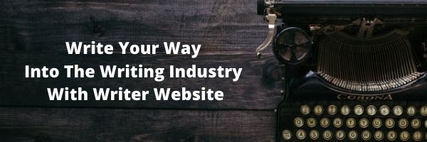 Write Your Way Into The Writing Industry with Writer Website - Building ...