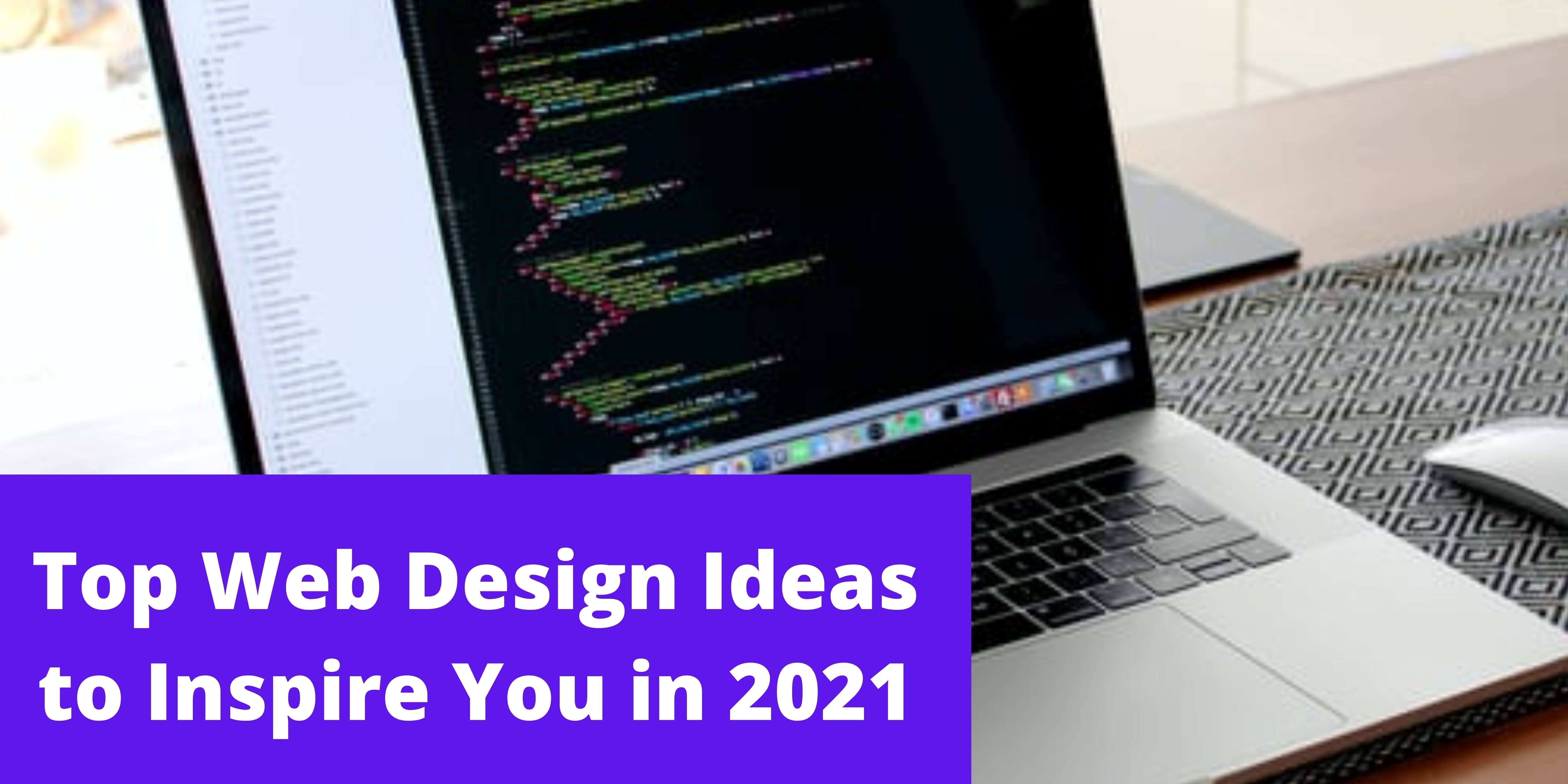Top Web Design Ideas to Inspire You in 2021 - Building Your Website ...