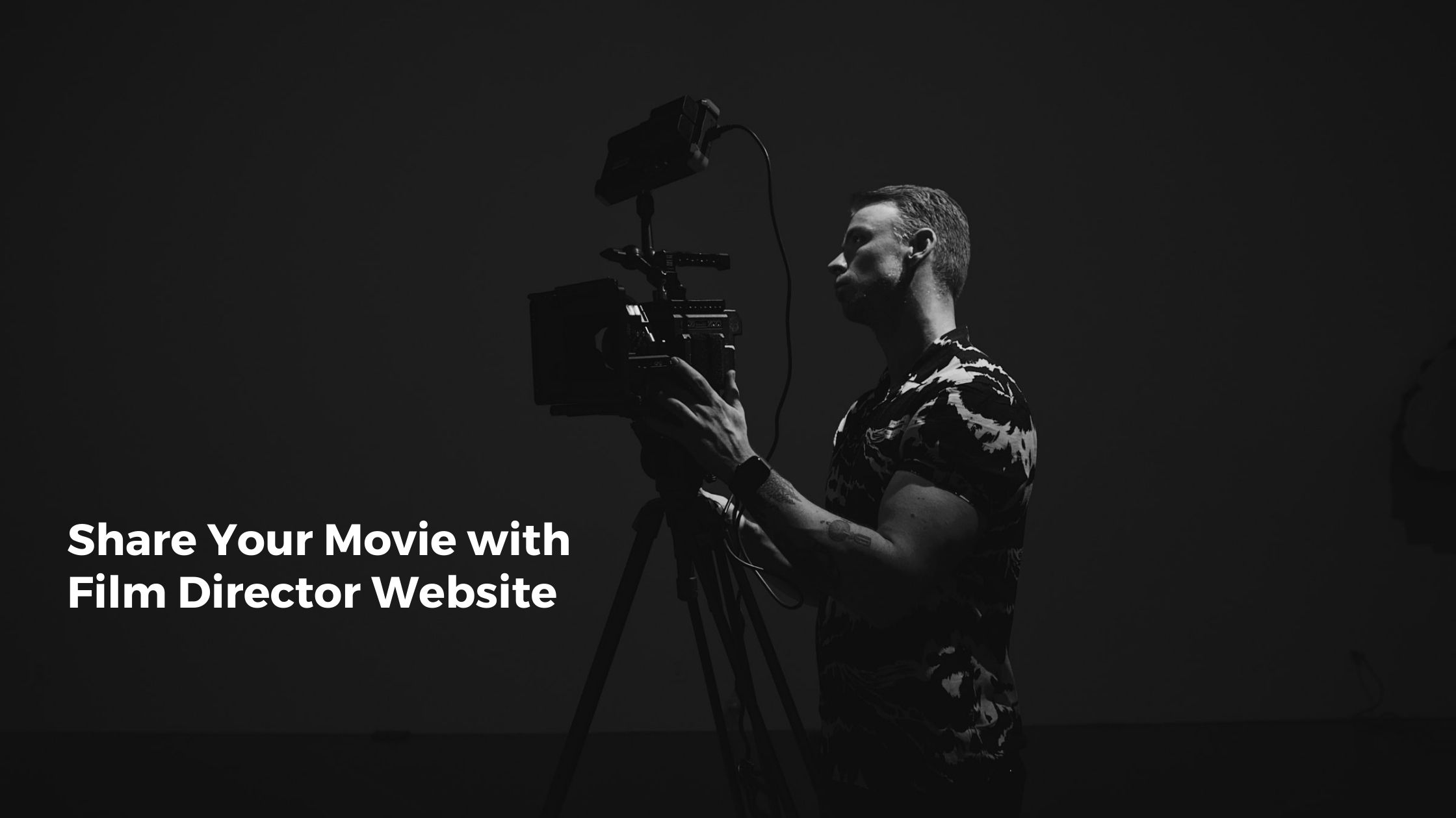 Share Your Movie with Film Director Website - Building Your Website ...