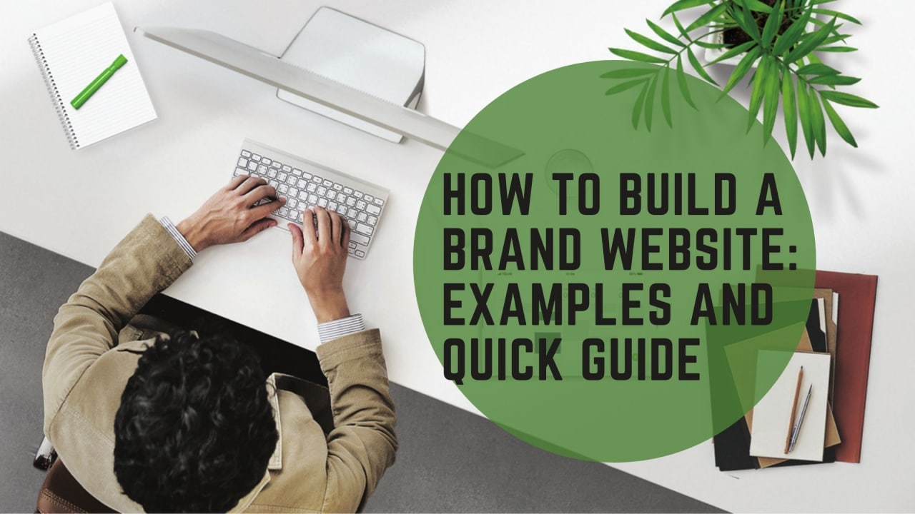 How to Build a Brand Website: Examples and Quick Guide - Building Your ...