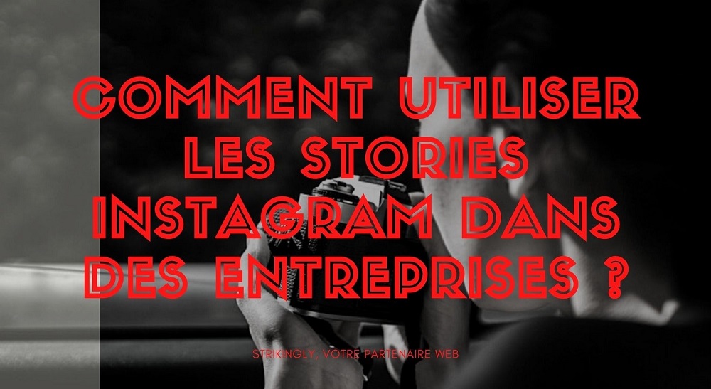 Comment Utiliser les Stories Instagram dans des Entreprises ? - Créer ...