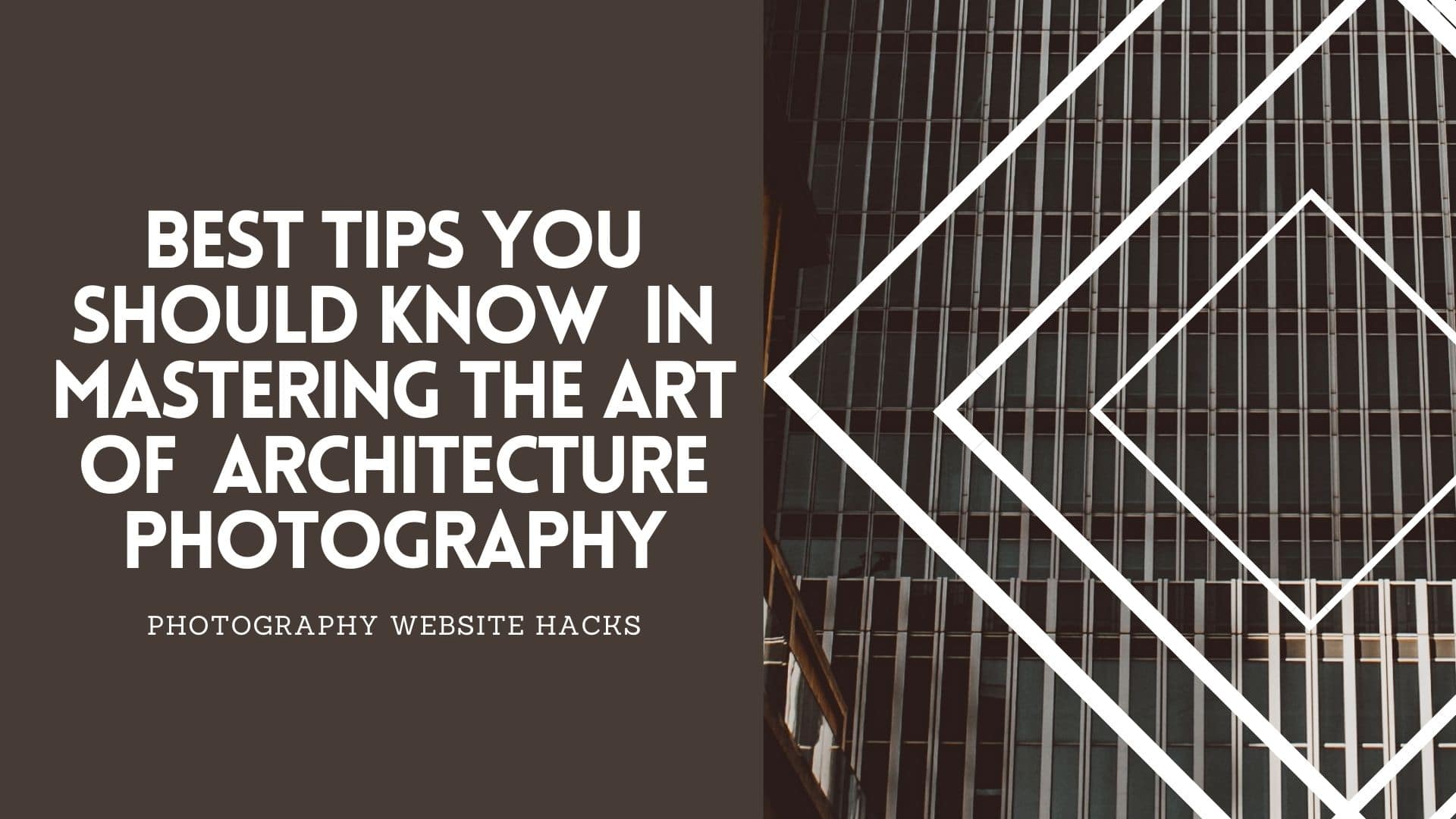 Mastering the Art of Architecture Photography: Tips and Tricks ...