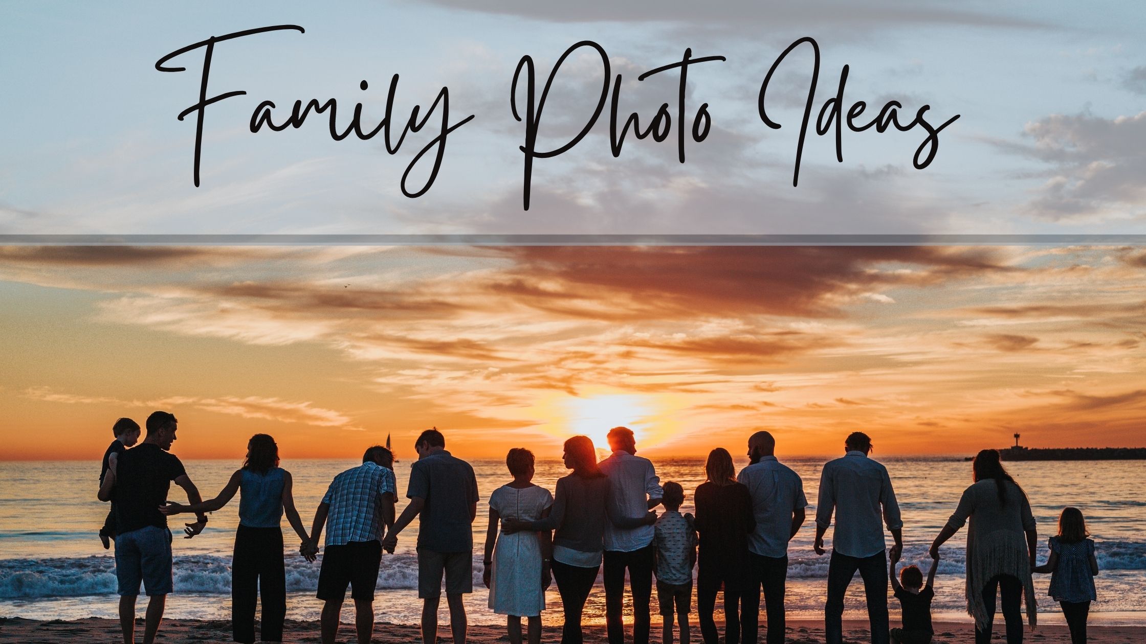 The Ultimate Guide in Creating the Best Family Photo - Building Your ...