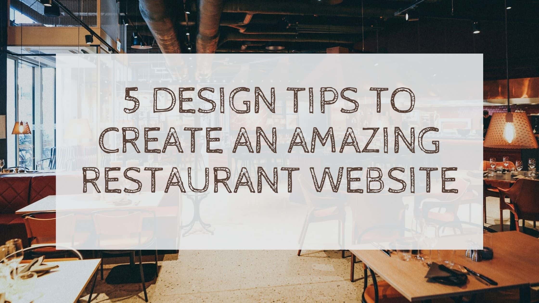 5 Design Tips To Create An Amazing Restaurant Website - Building Your ...