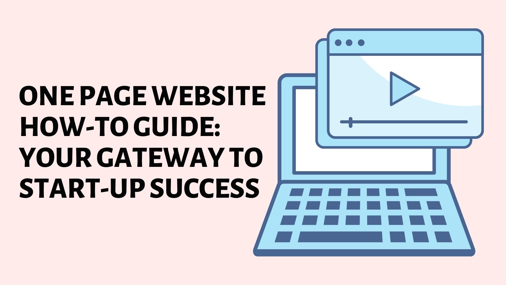 One Page Website How-To Guide: Your Gateway to Start-Up Success ...