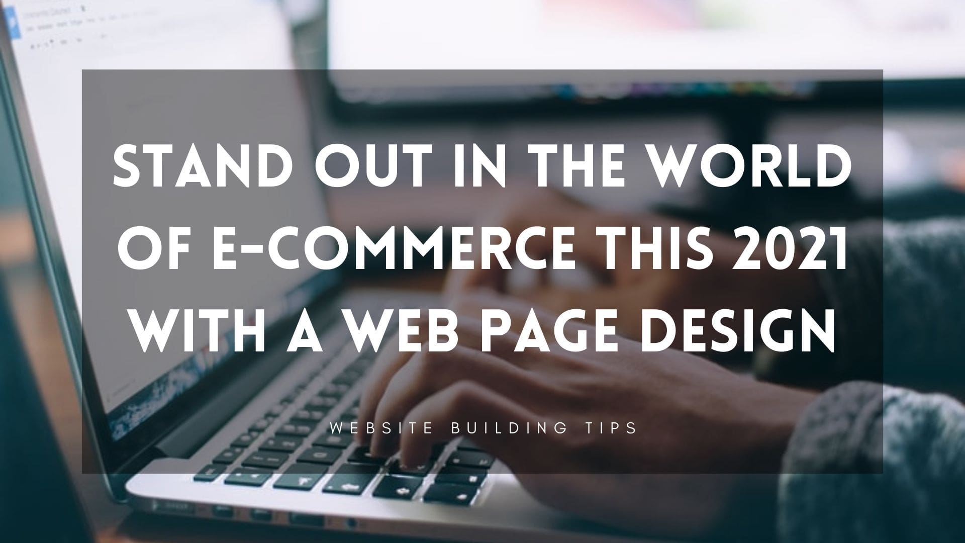 Stand Out in the World of e-Commerce this 2021 with a Web Page Design ...