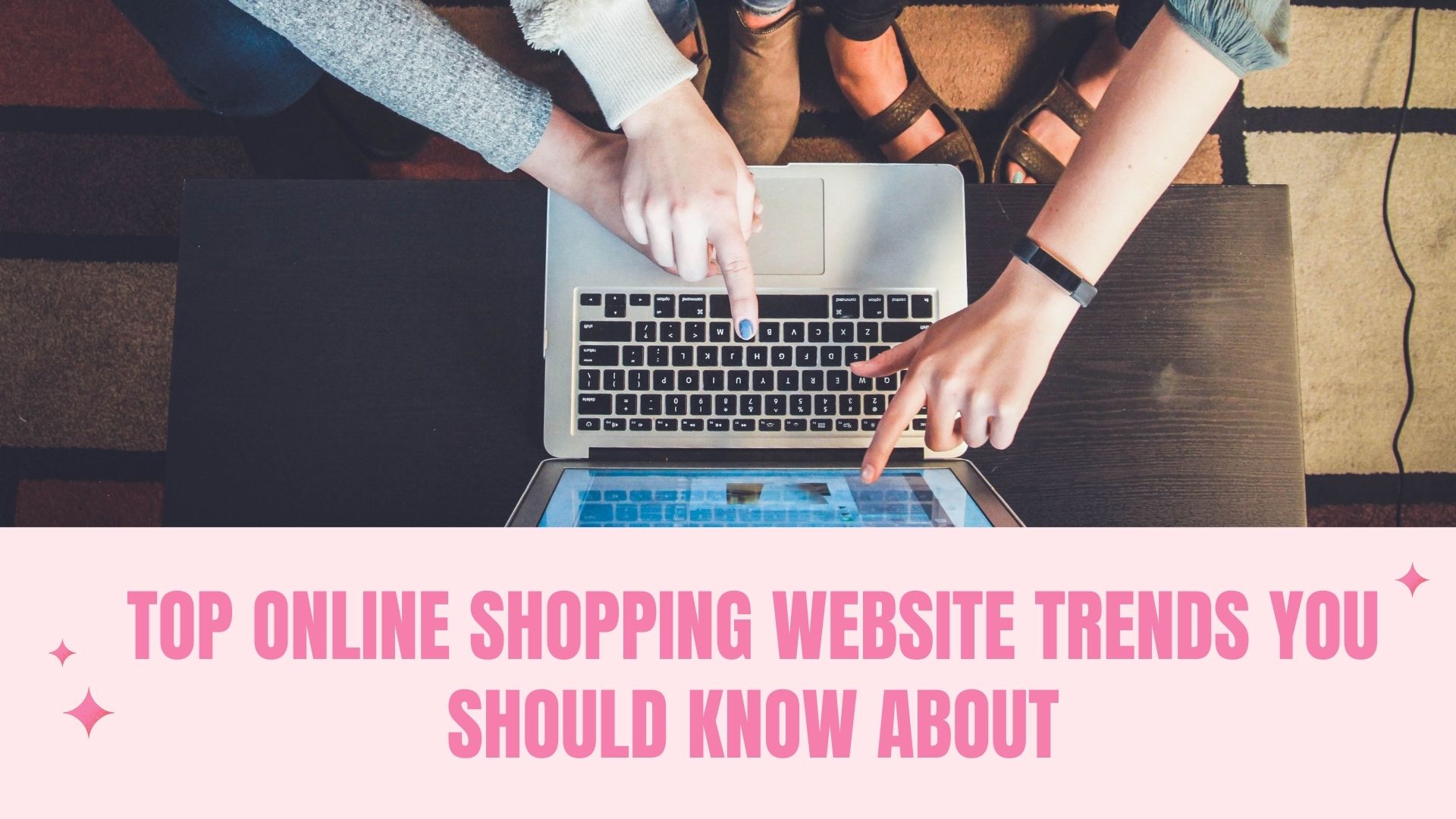 Top Online Shopping Website Trends You Should Know About - Building ...