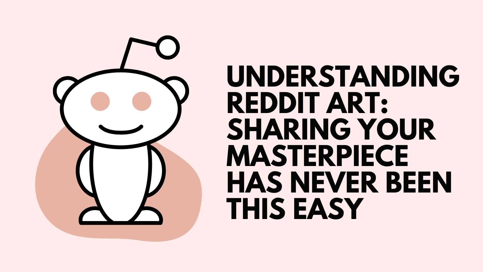 Understanding Reddit Art Sharing Your Masterpiece Has Never Been This Easy Building Your 