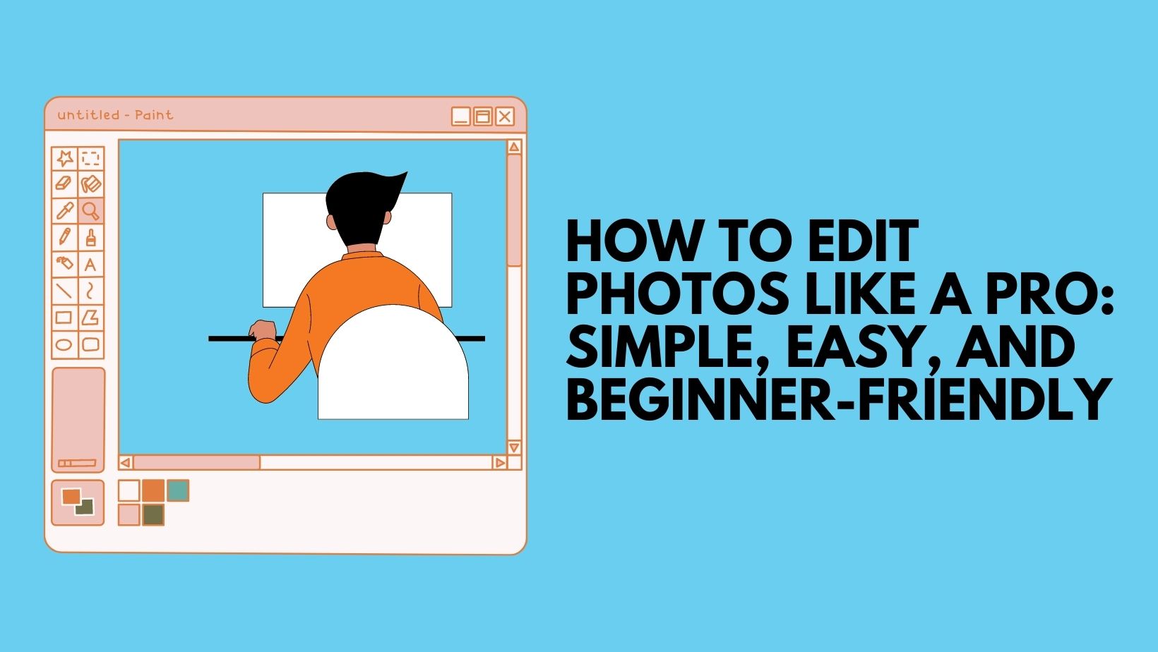 How to Edit Photos Like a Pro: Simple, Easy, and Beginner-Friendly ...