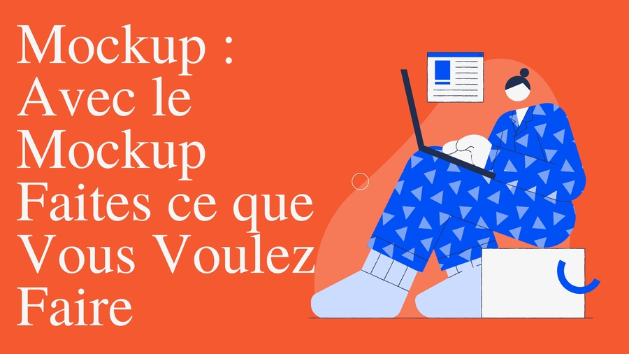 Mockup : Avec le Mockup faites ce que vous voulez faire - Créer votre ...