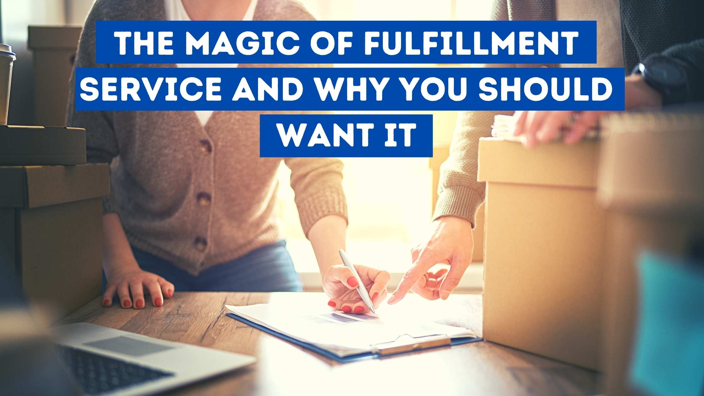 The Magic Of Fulfillment Service and Why You Should Want It - Building ...