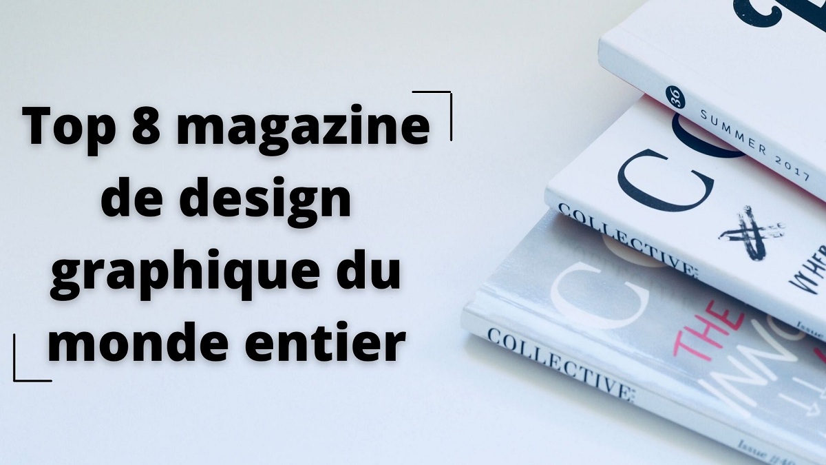 Top 8 magazine de design graphique du monde entier - Créer votre site ...