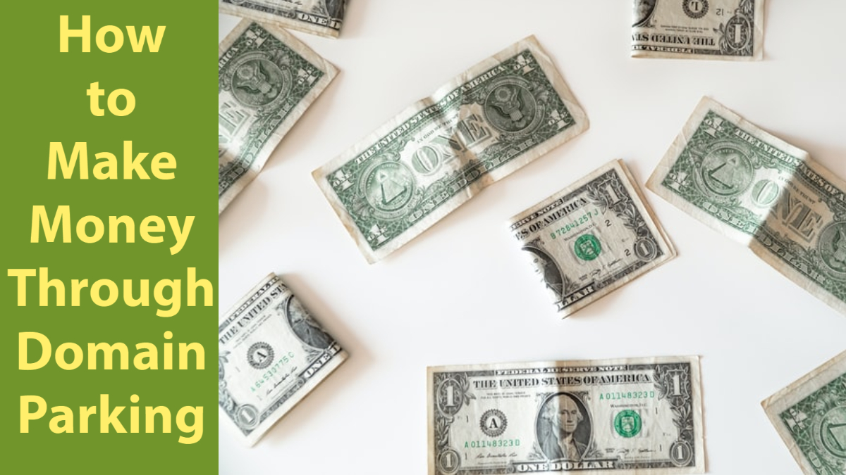 How to Make Money Through Domain Parking? - Building Your Website ...