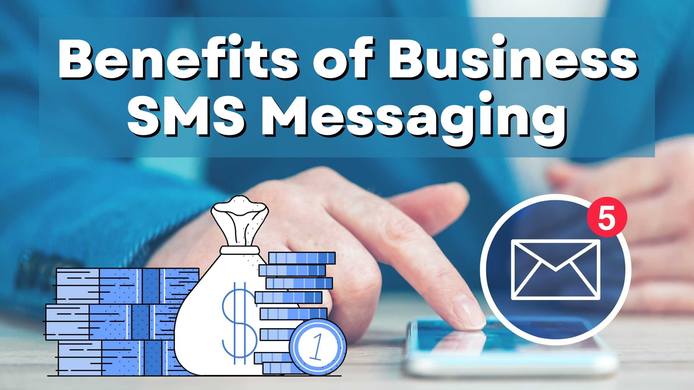 Benefits of Business SMS Messaging - Building Your Website - Strikingly