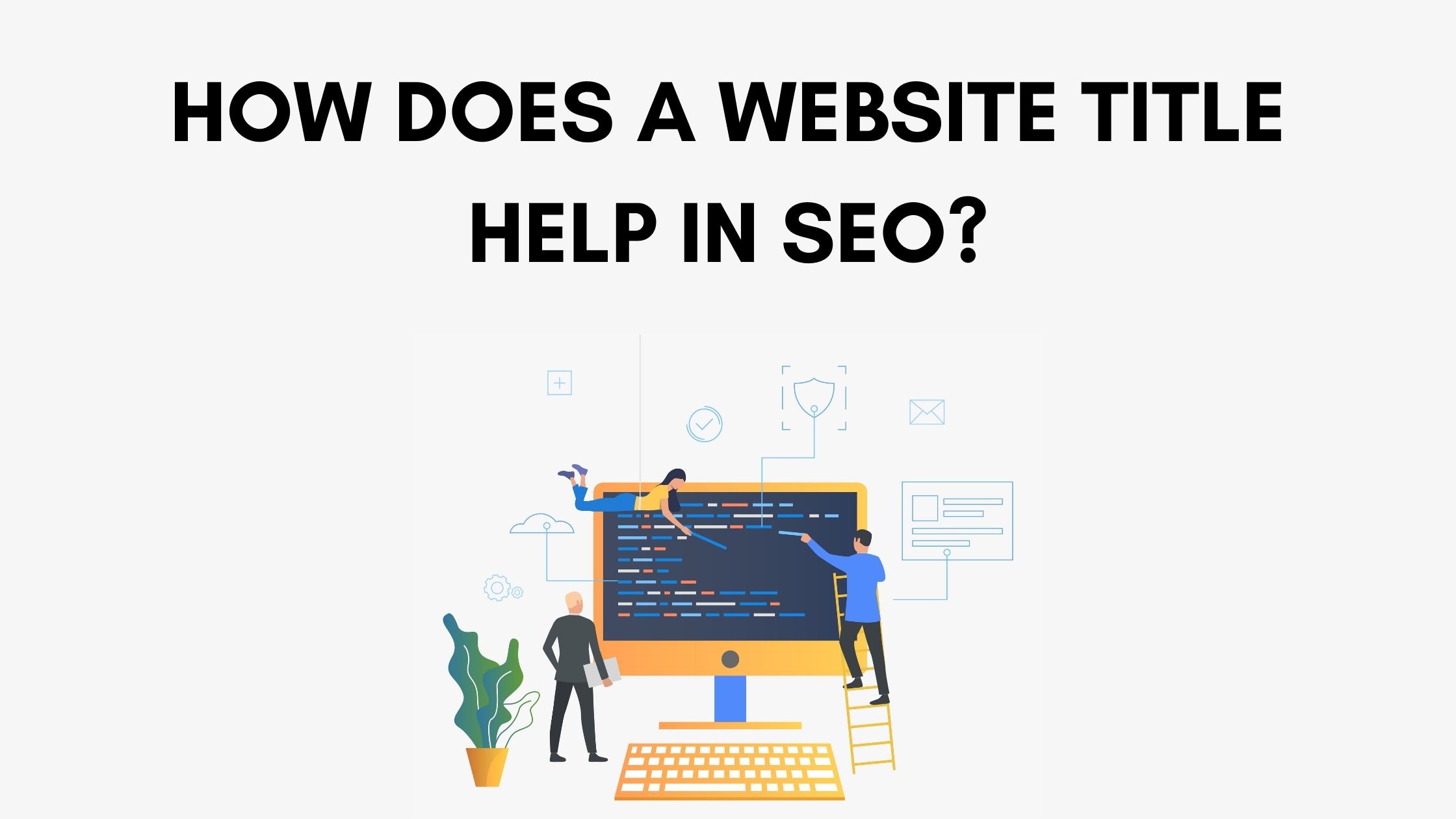 How Does a Website Title Help in SEO? - Building Your Website - Strikingly