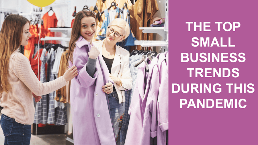 The Top Small Business Trends During This Pandemic - Building Your ...