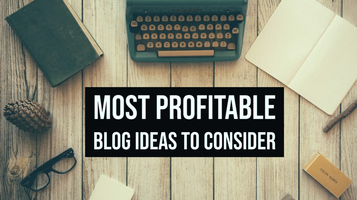 Most Profitable Blog Ideas to Consider - Building Your Website - Strikingly