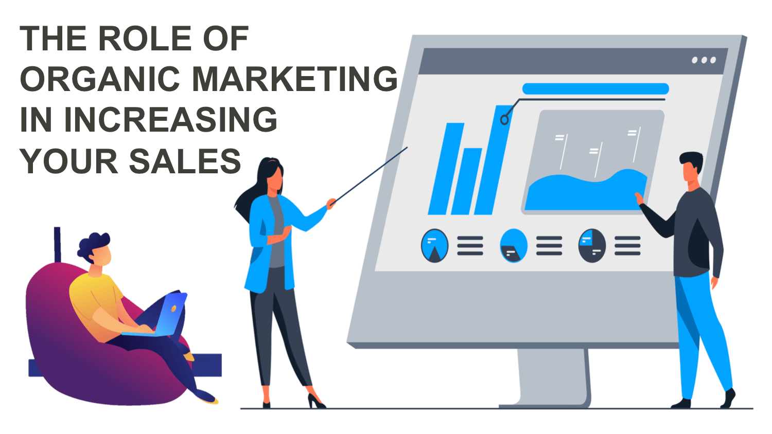 The Role of Organic Marketing in Increasing Your Sales - Building Your ...