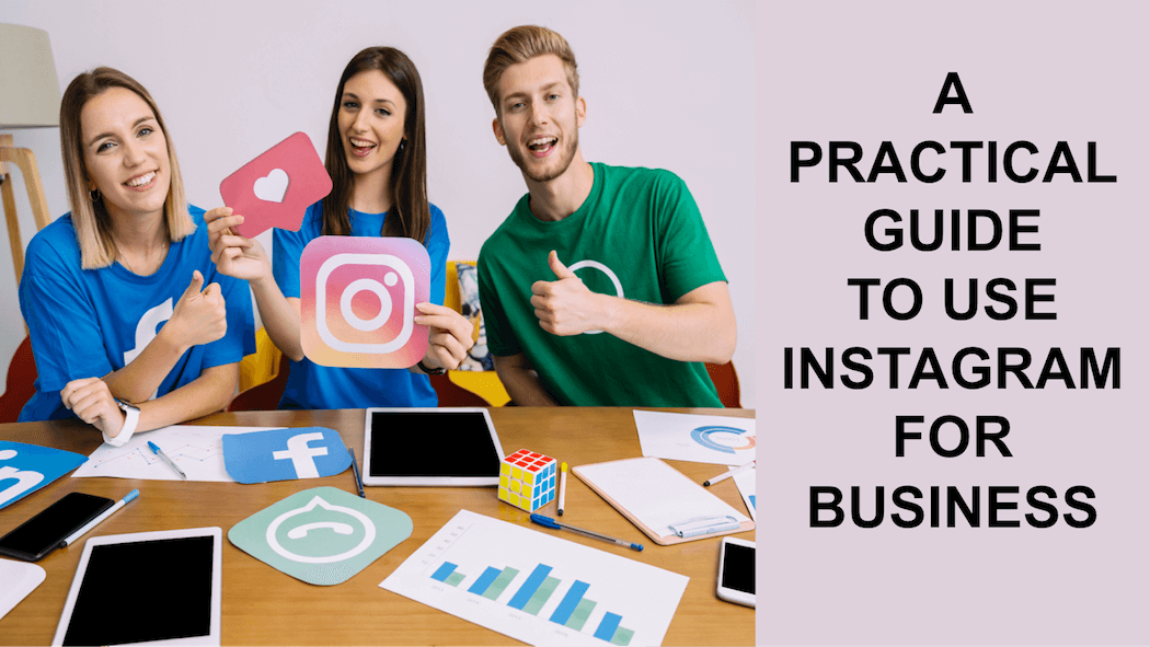 A Practical Guide to Use Instagram for Business - Building Your Website ...