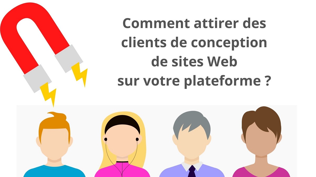 Comment attirer des clients de conception de sites Web sur votre ...