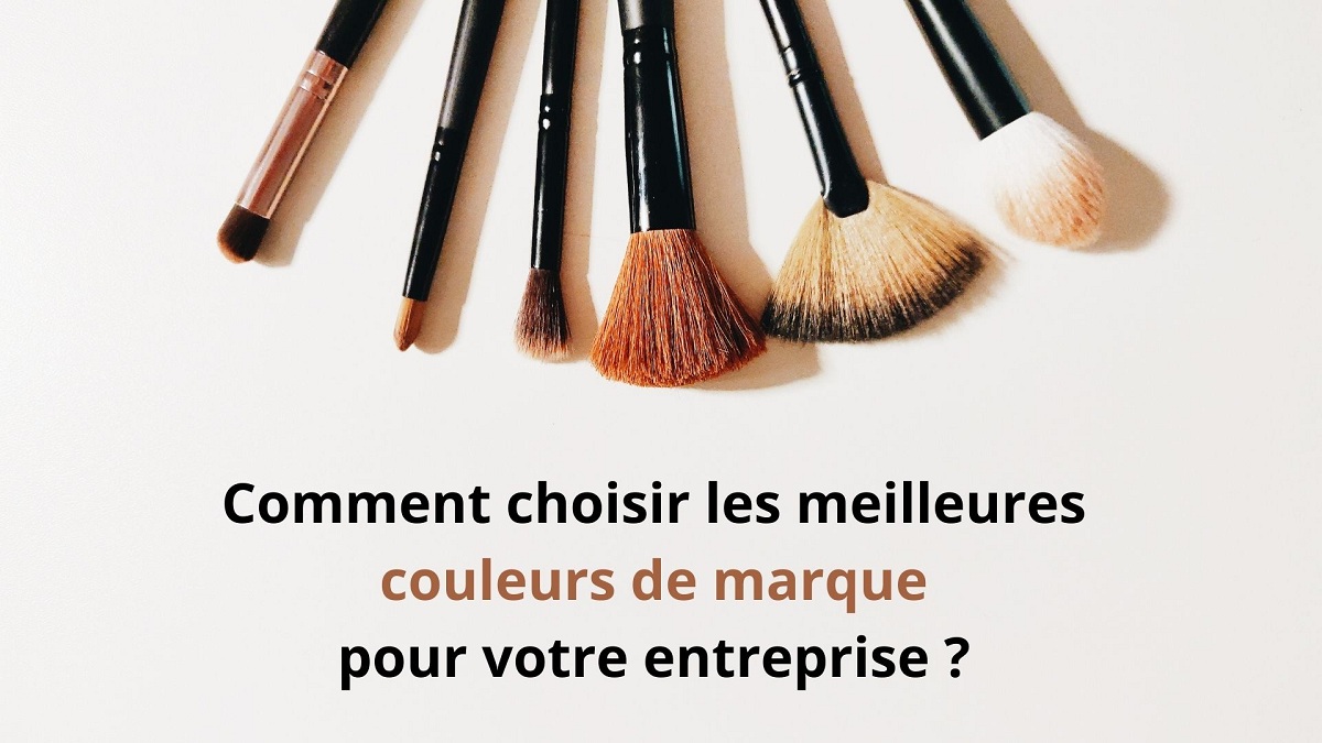 Comment choisir les meilleures couleurs de marque pour votre entreprise ...