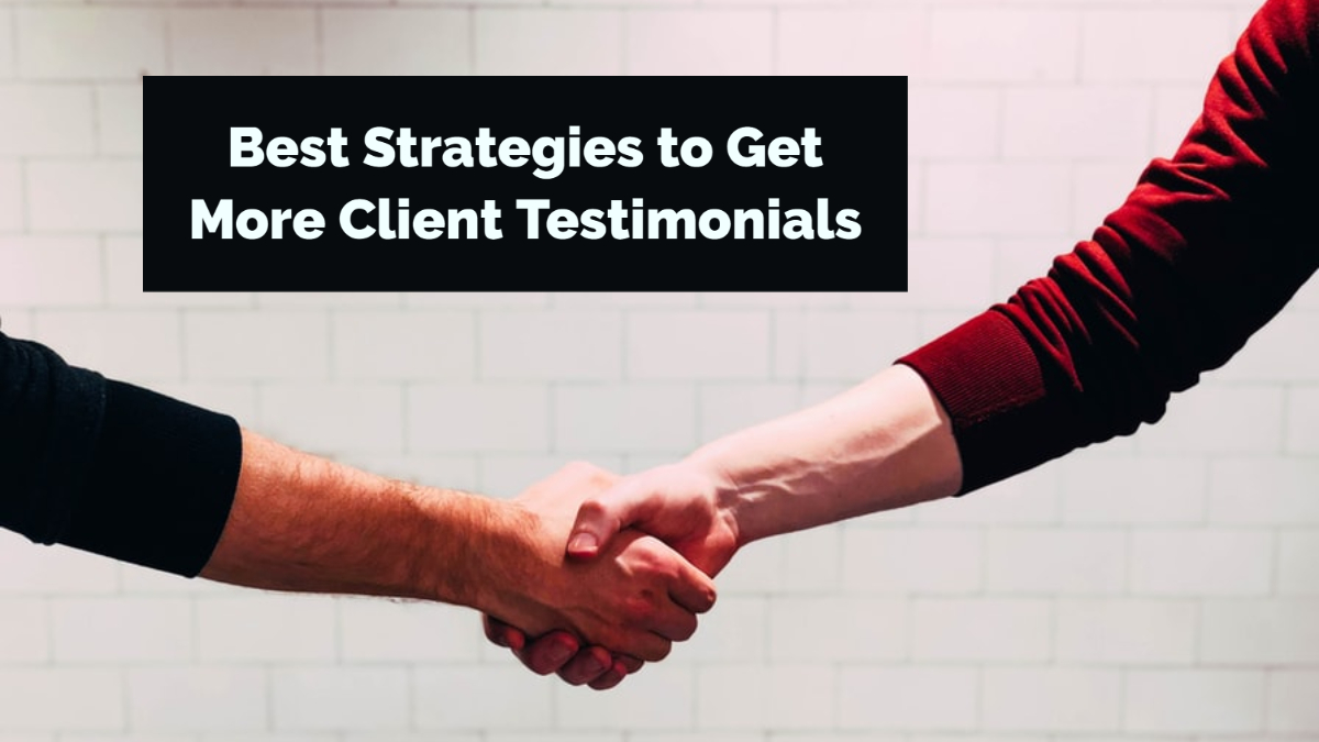 Best Strategies to Get More Client Testimonials - Building Your Website ...