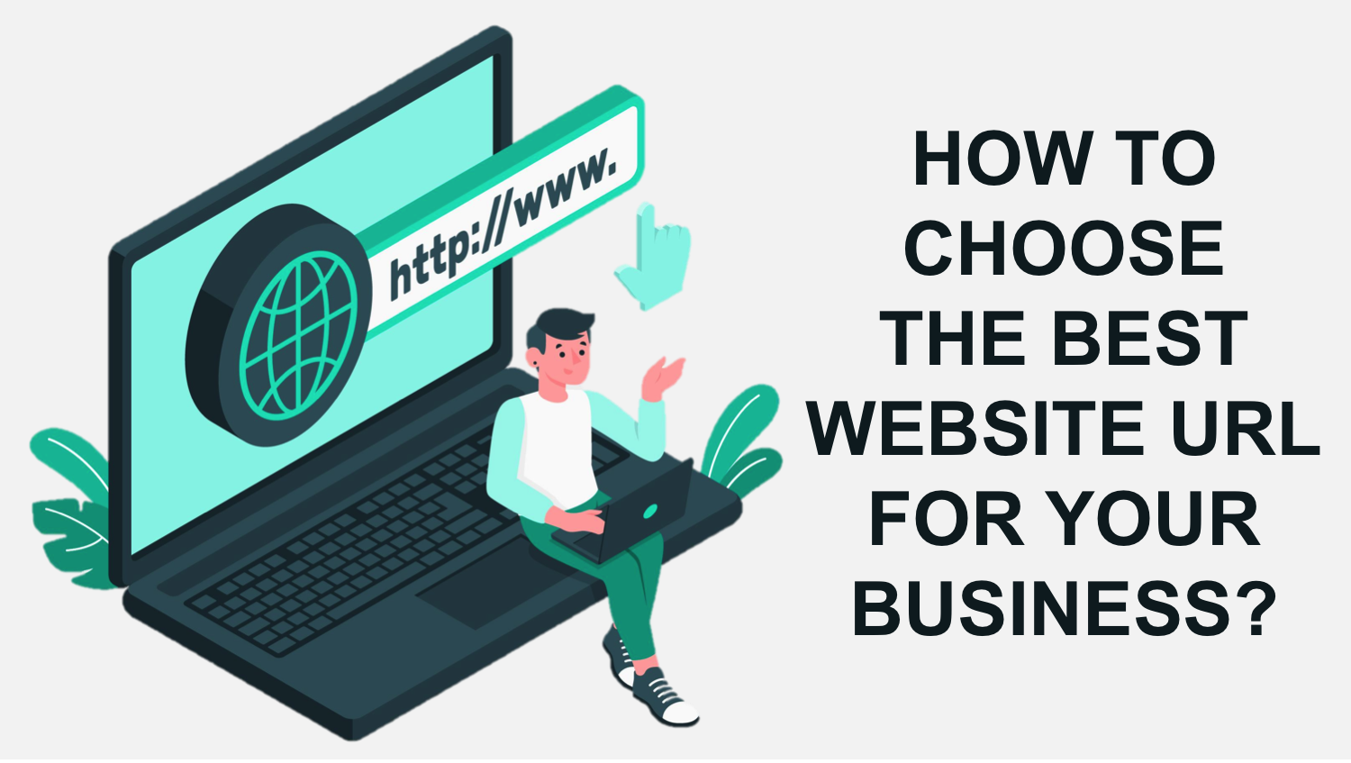 How to Choose the Best Website URL for Your Business? - Building Your ...