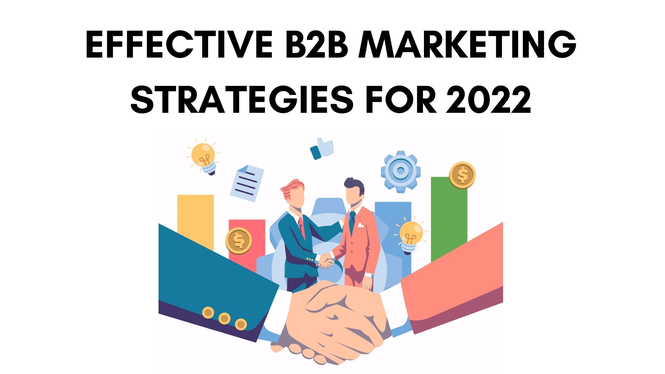 Effective B2B Marketing Strategies for 2022 - Building Your Website ...