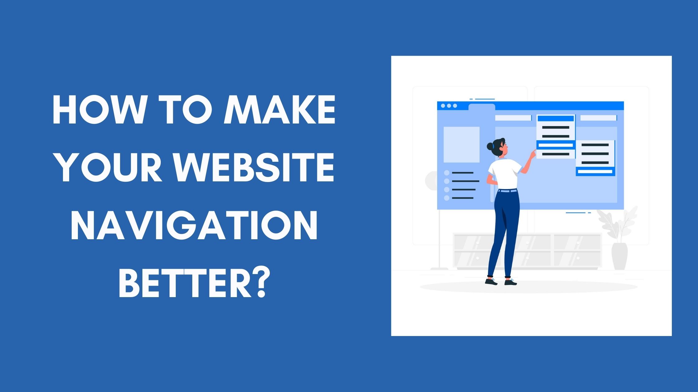 How to Make Your Website Navigation Better? - Building Your Website ...
