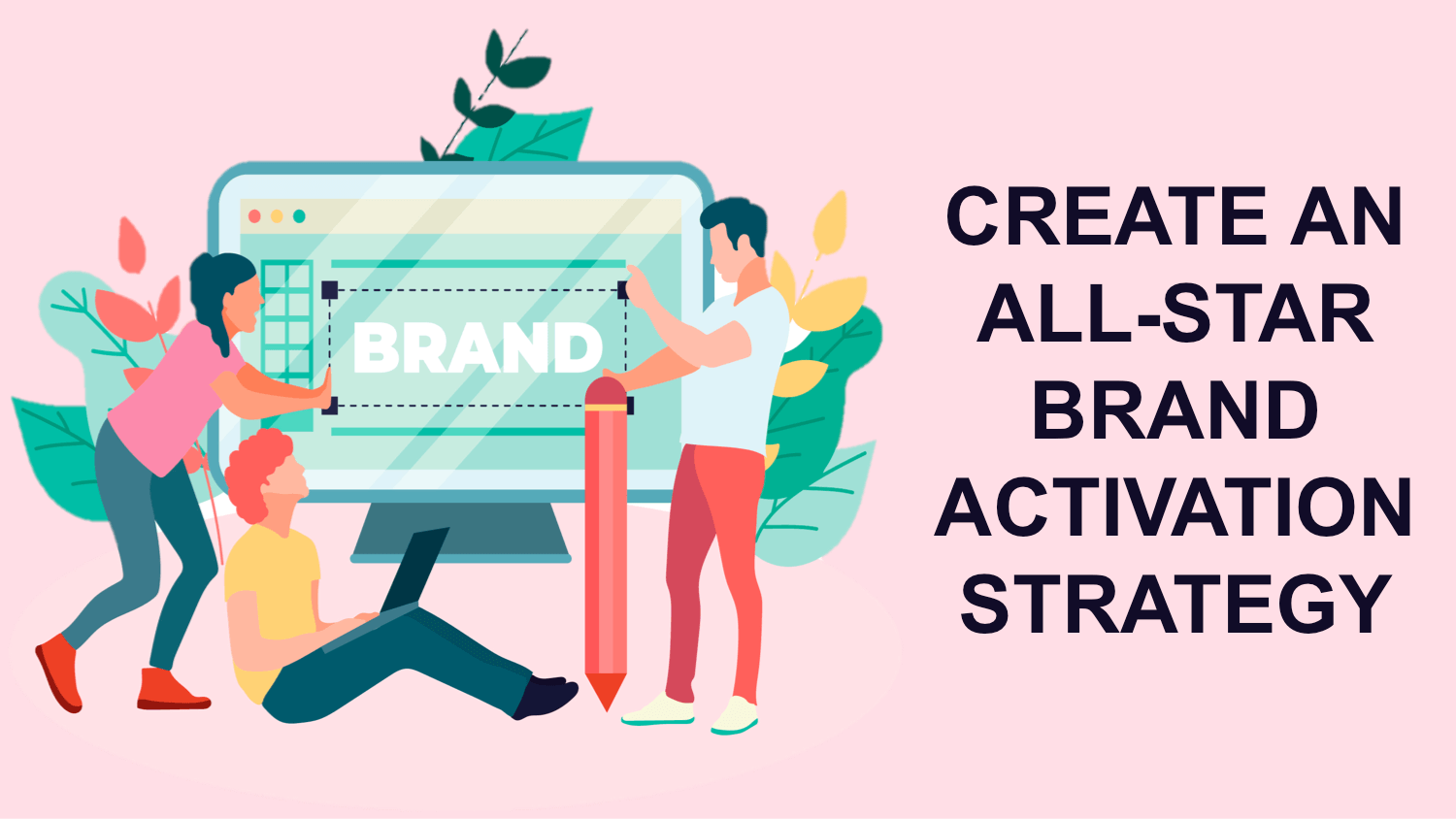 Create an All-Star Brand Activation Strategy - Building Your Website ...