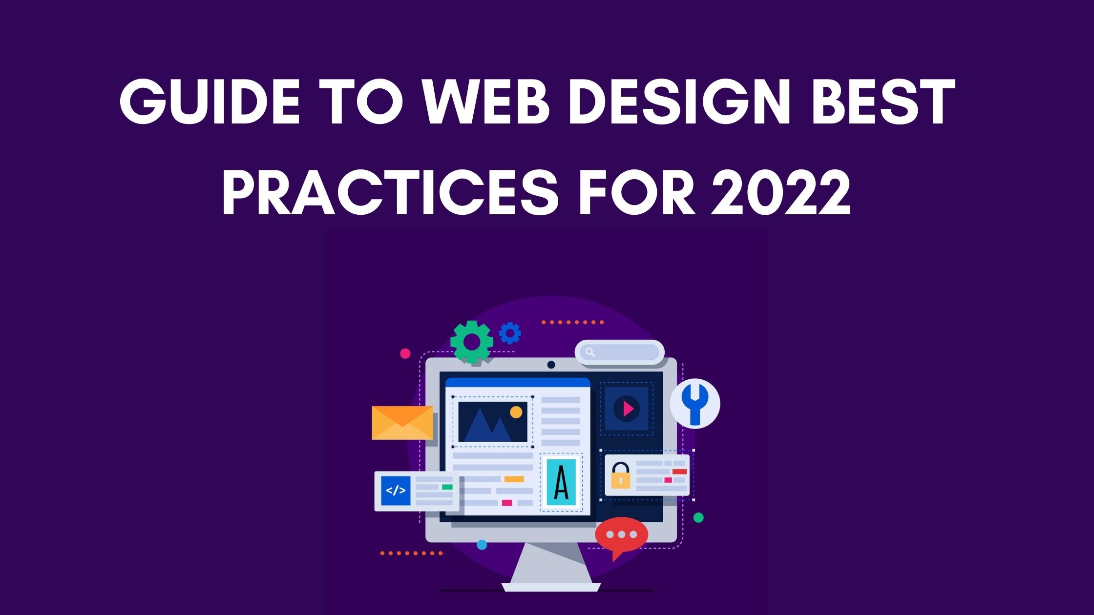Guide to Web Design Best Practices for 2022 - Building Your Website ...