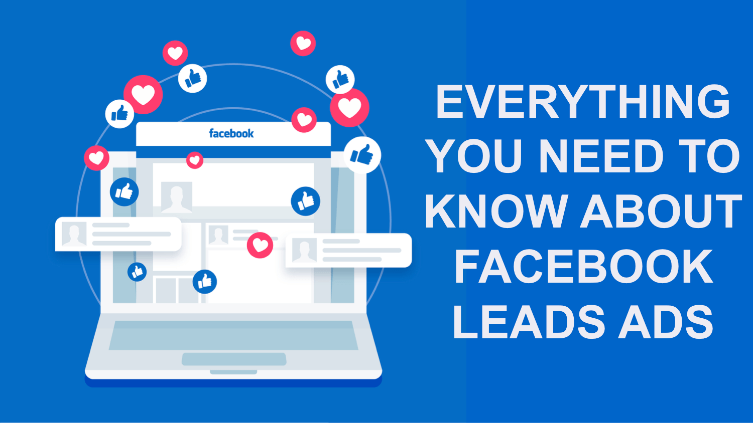 Everything You Need to Know About Facebook Leads Ads - Building Your ...
