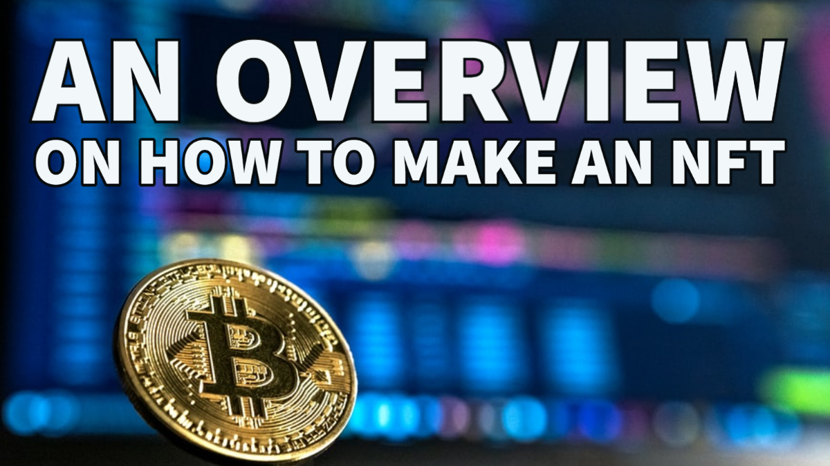 Complete Overview on How to Make an NFT - Building Your Website ...