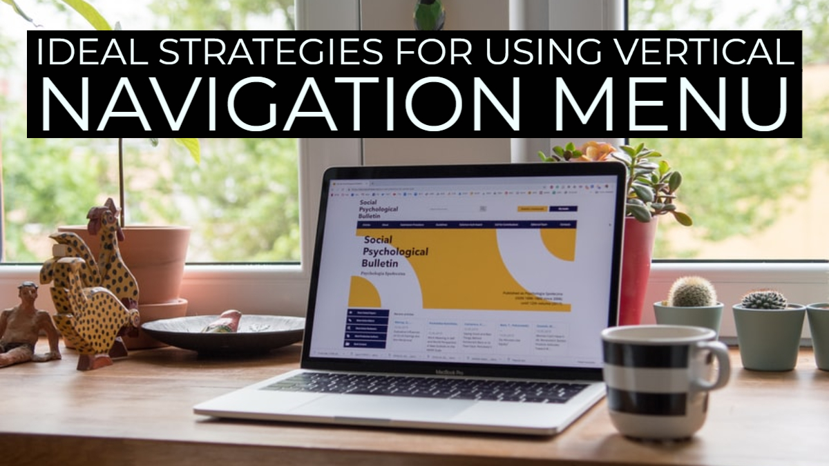 Ideal Strategies for Using Vertical Navigation Menu - Building Your ...