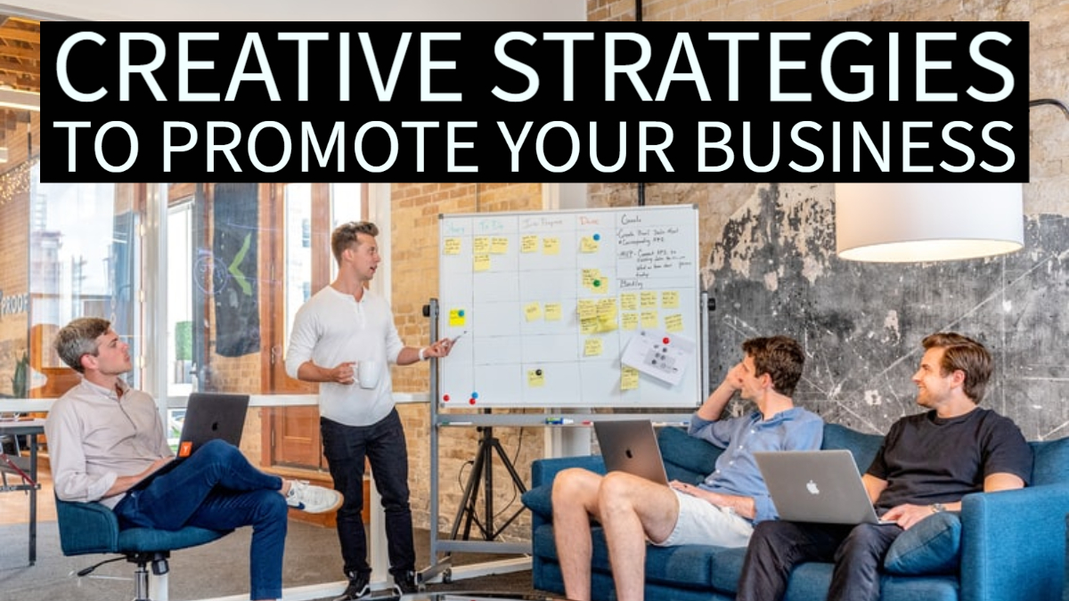 Creative Strategies to Promote Your Business - Building Your Website ...