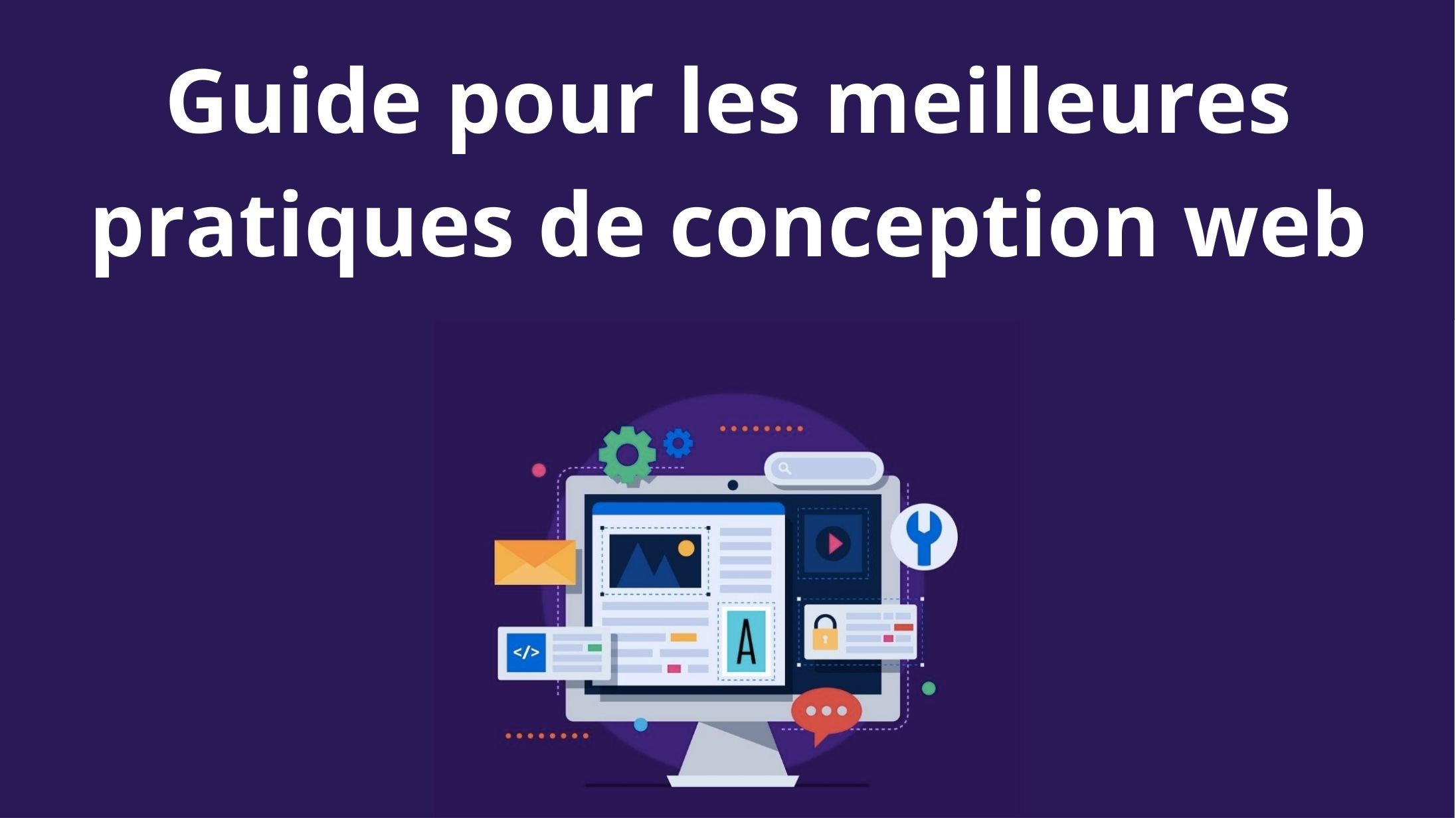 Guide pour les meilleures pratiques de conception web - Créer votre ...