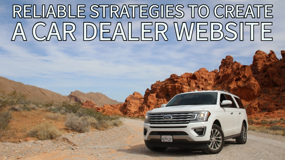 Reliable Strategies to Create a Car Dealer Website - Building Your ...