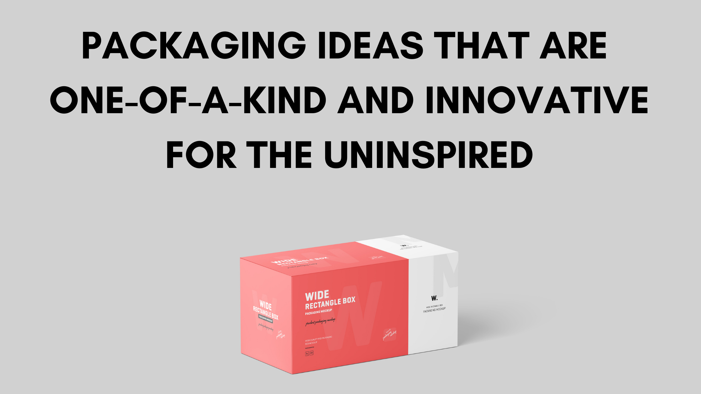 Packaging Ideas That Are One-of-a-Kind and Innovative For The ...