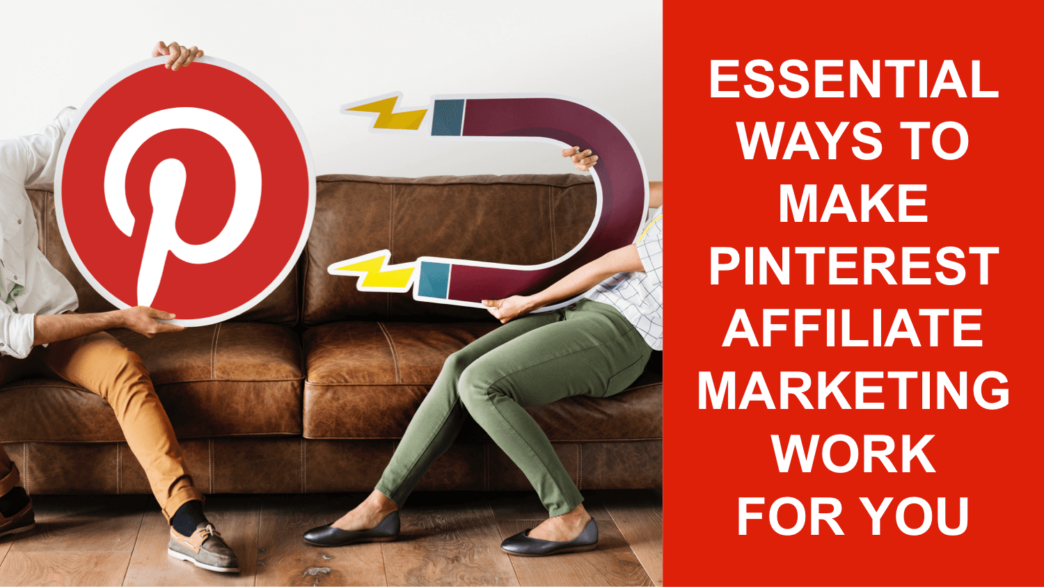 Essential Ways to Make Pinterest Affiliate Marketing Work for You ...