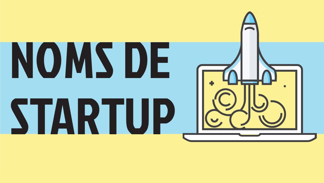 Comment Trouver Des Noms De Startup Uniques Et Accrocheurs Cr er Comment Trouver Des Noms De Startup Uniques Et Accrocheurs Cr er