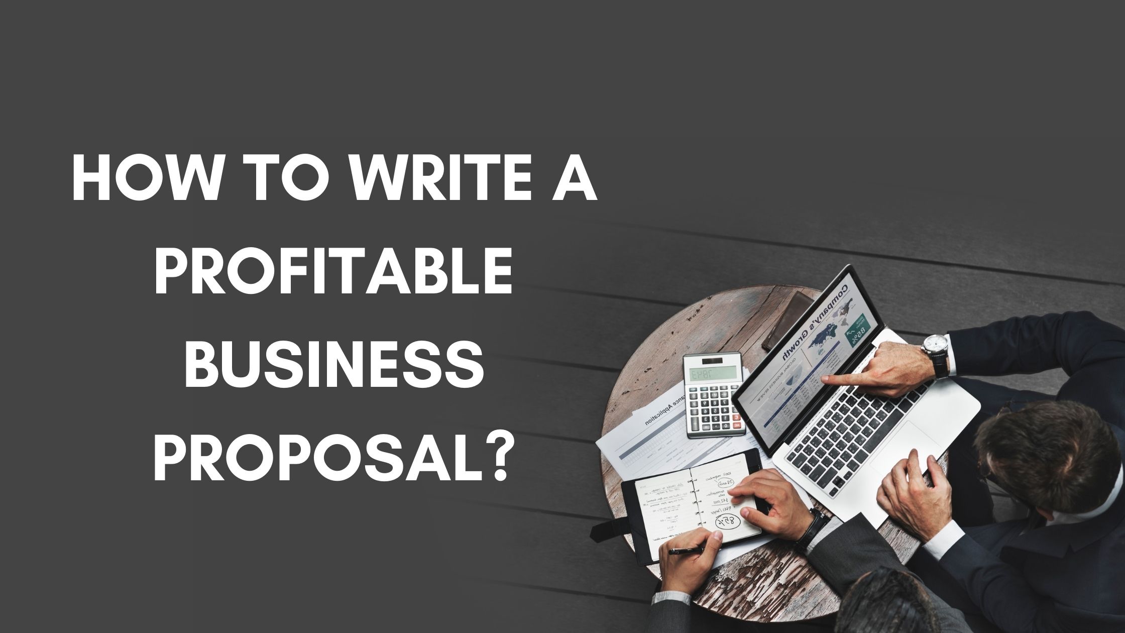 How to Write a Profitable Business Proposal? - Building Your Website ...