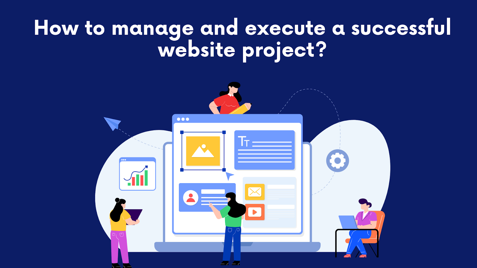5 Steps for a Successful Website Project in 2022 - Building Your ...