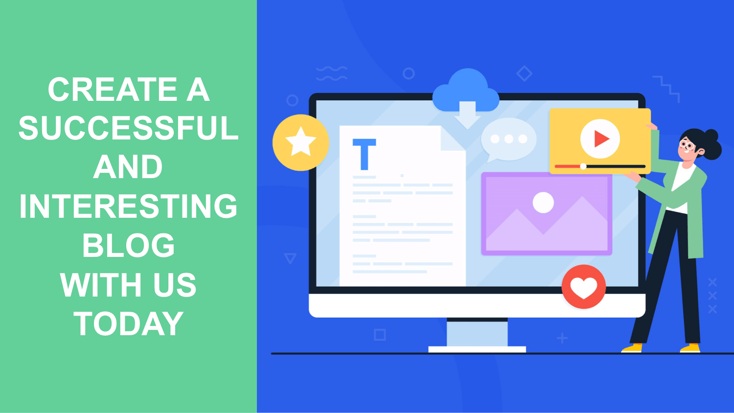 Create a Successful & Interesting Blog With Us Today - Building Your ...