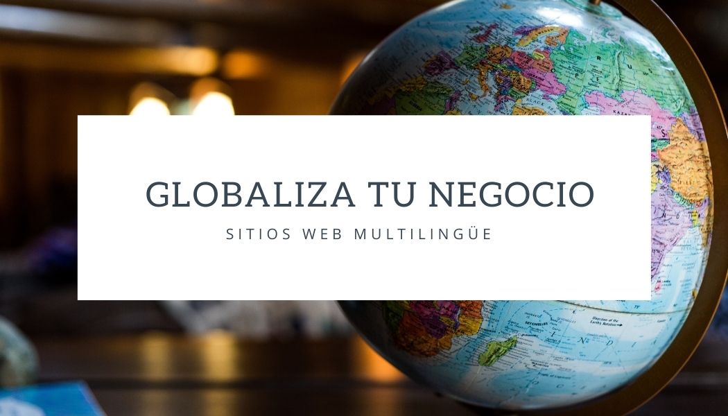 Globaliza tu negocio con sitios web multilingües - Crear Tu Sitio Web ...