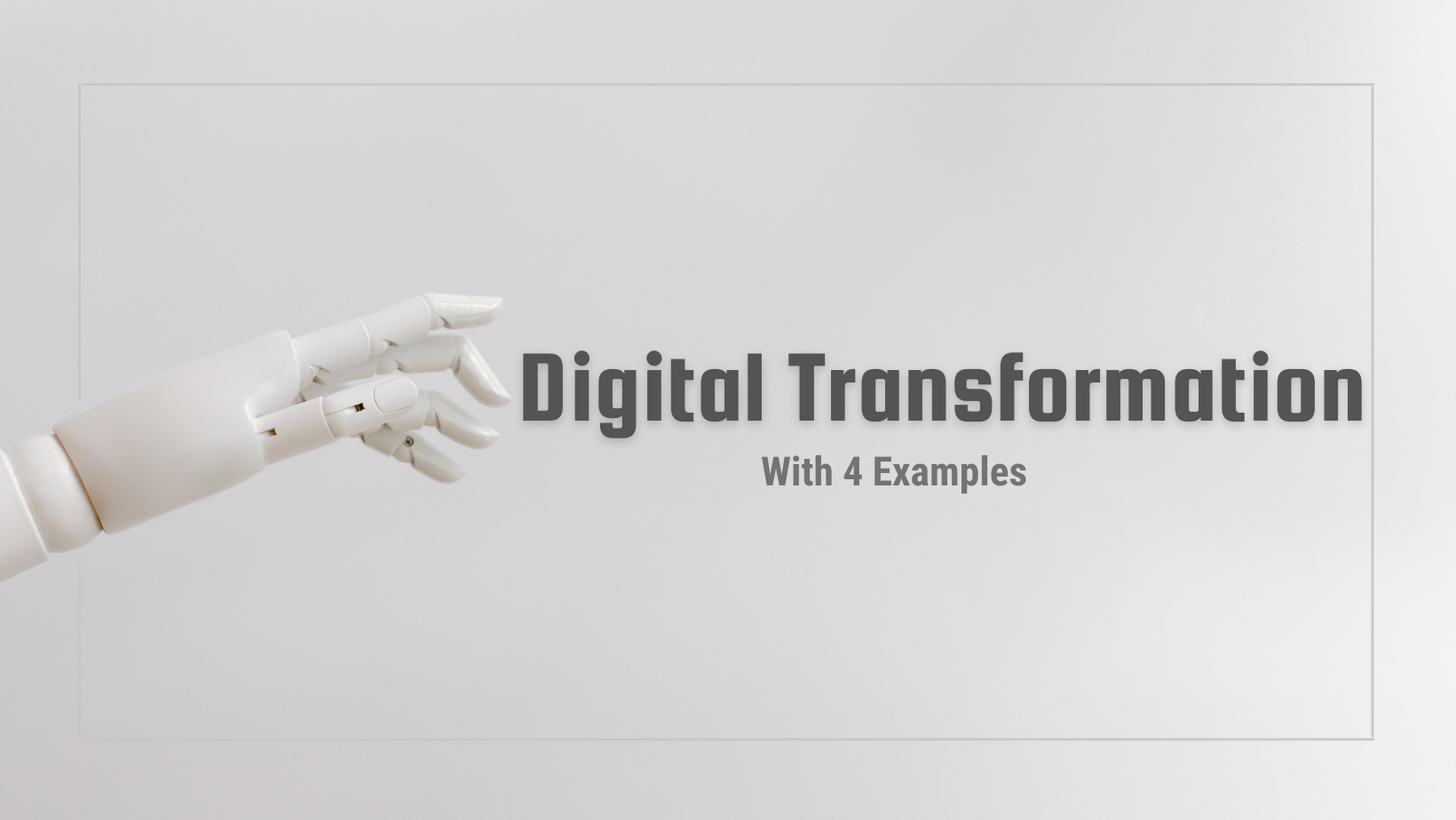 What is Digital Transformation? — With 4 Examples - Building Your ...